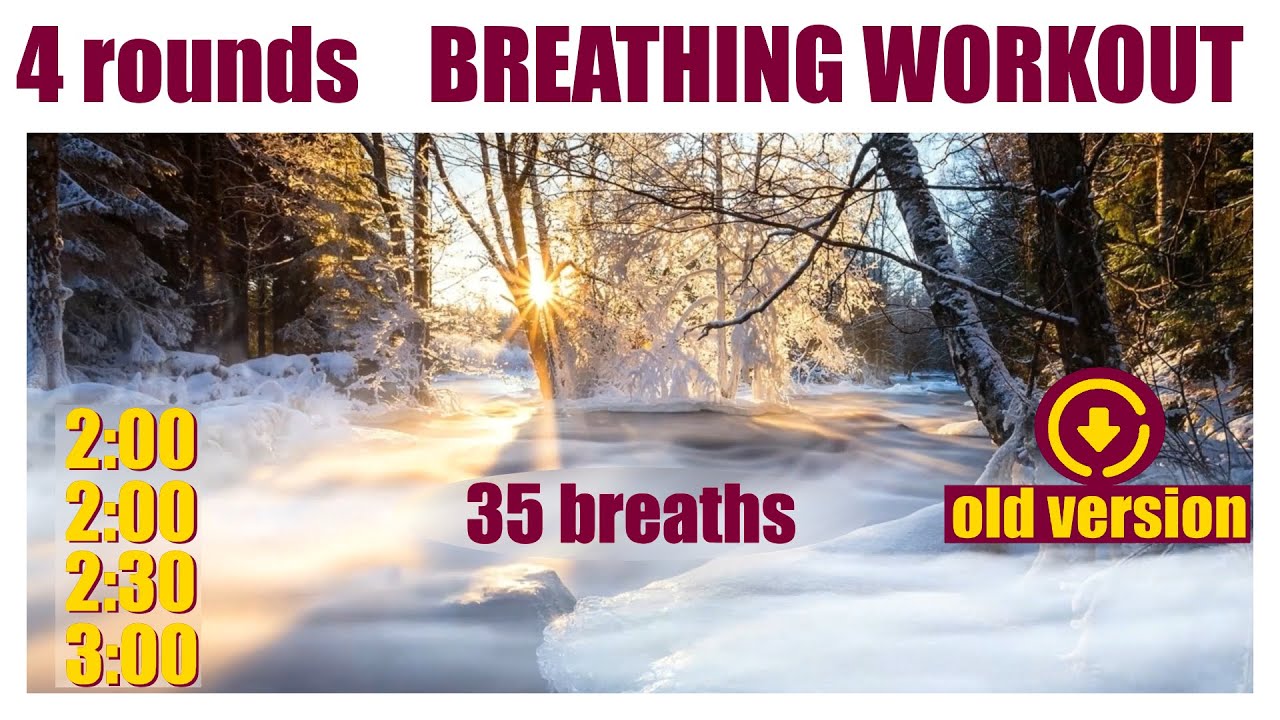 4 rounds [old version] Wim Hof breathing workout - 35 breaths + Om ...