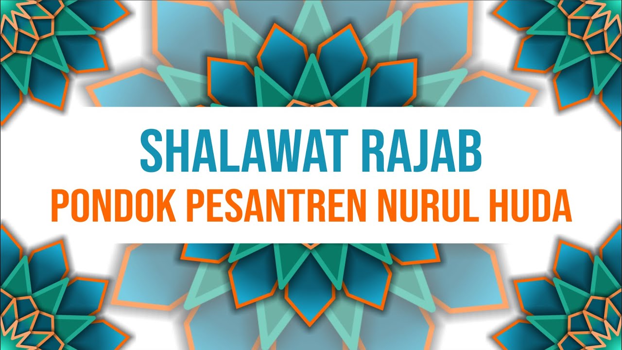 Shalawat Rajab | Ponpes Nurul Huda Badean - YouTube