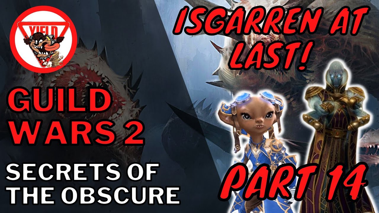 Isgarren at last! - Guild Wars 2: Secrets of the Obscure Story Part 14 ...