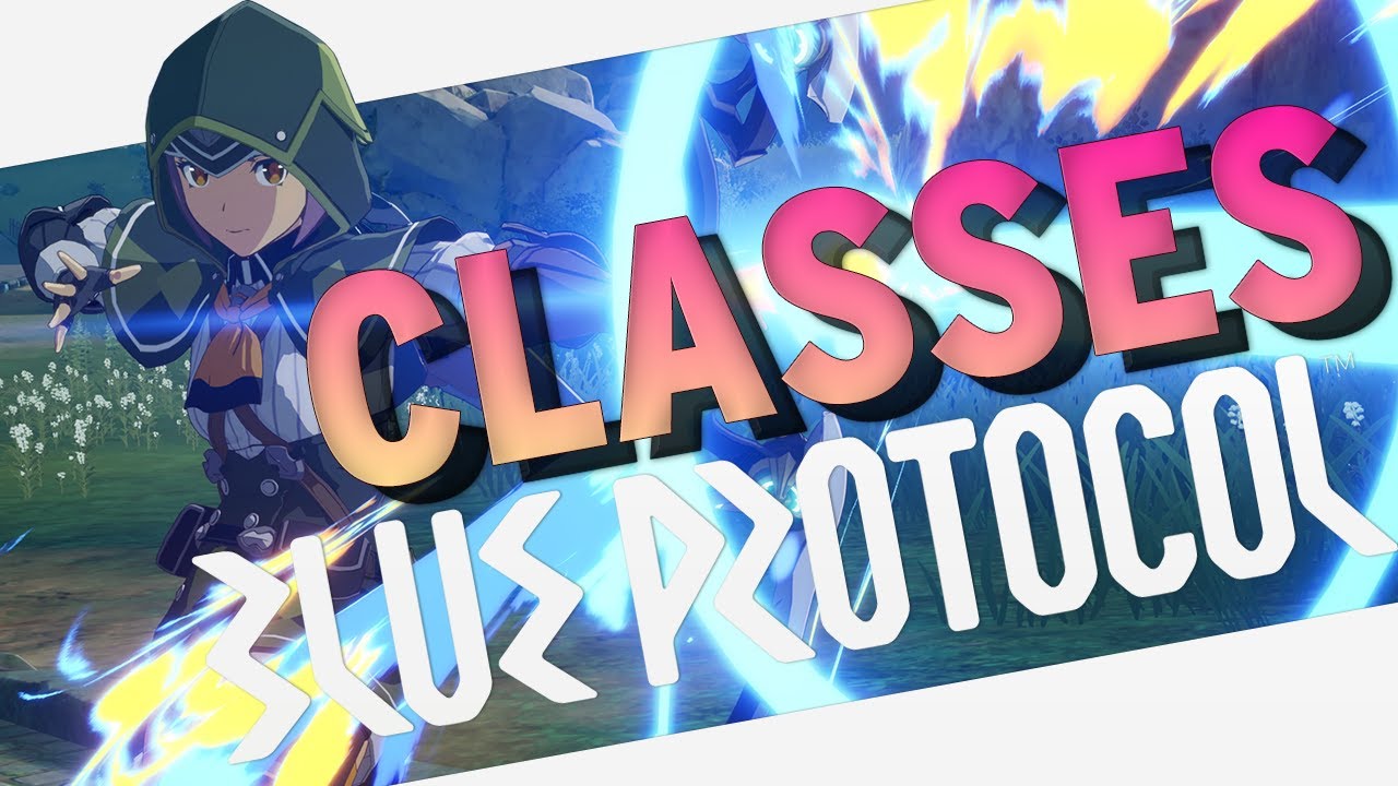 CONHEÇA AS CLASSES DO BLUE PROTOCOL - GUIA SIMPLES E RÁPIDO - YouTube