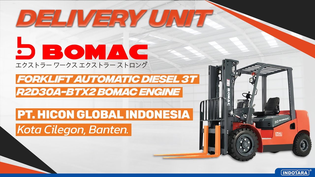 PENGIRIMAN BOMAC FORKLIFT AUTOMATIC DIESEL 3T R2D30A-BTX2 MENUJU PT ...