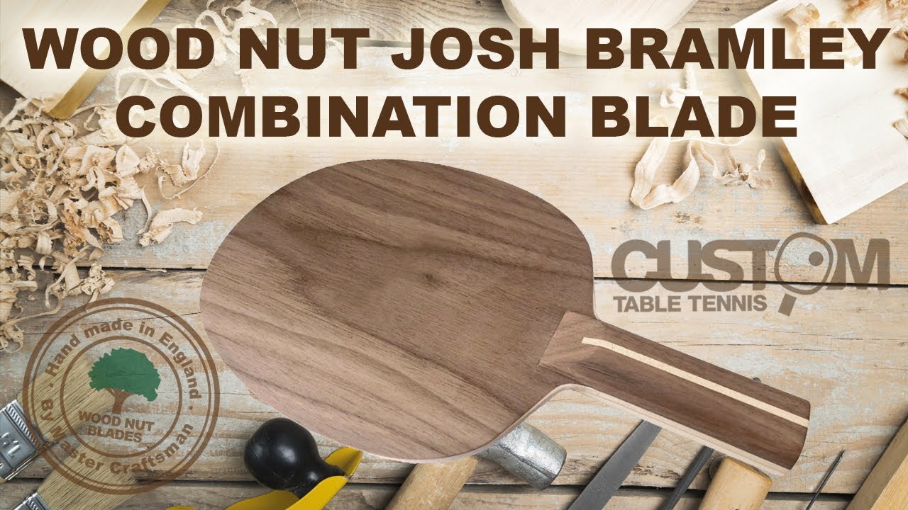 Wood Nut Josh Bramley Combination Table Tennis Blade - YouTube