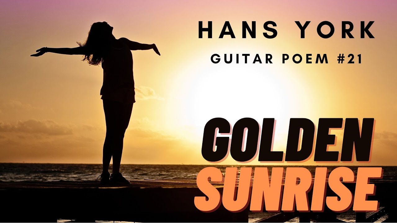 Guitar Poem #21 - Golden Sunrise - YouTube