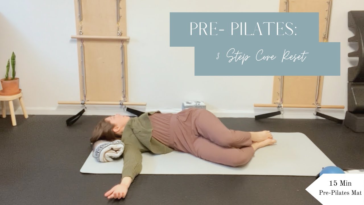 Pre-Pilates: 3 Step Core Reset - YouTube