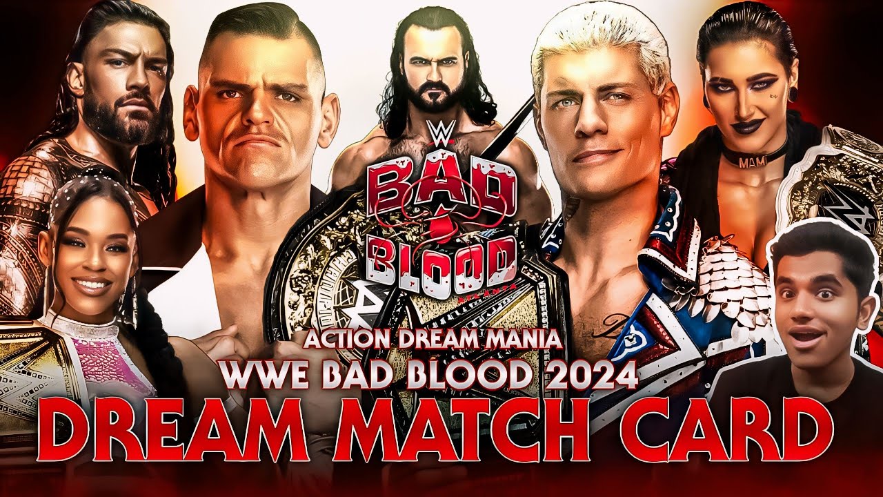 WWE Bad Blood 2024 Dream Match Card | My Dream Card | Action Dream ...
