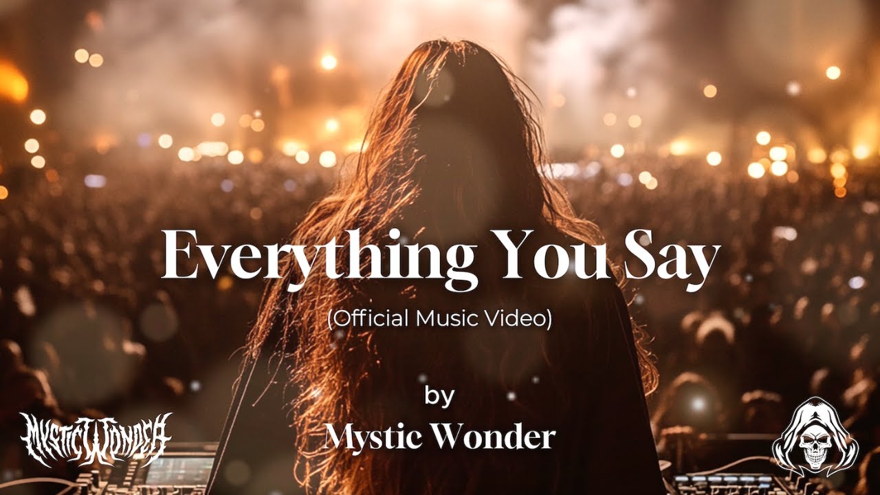 Mystic Wonder - Everything You Say (Official Music Video) - YouTube