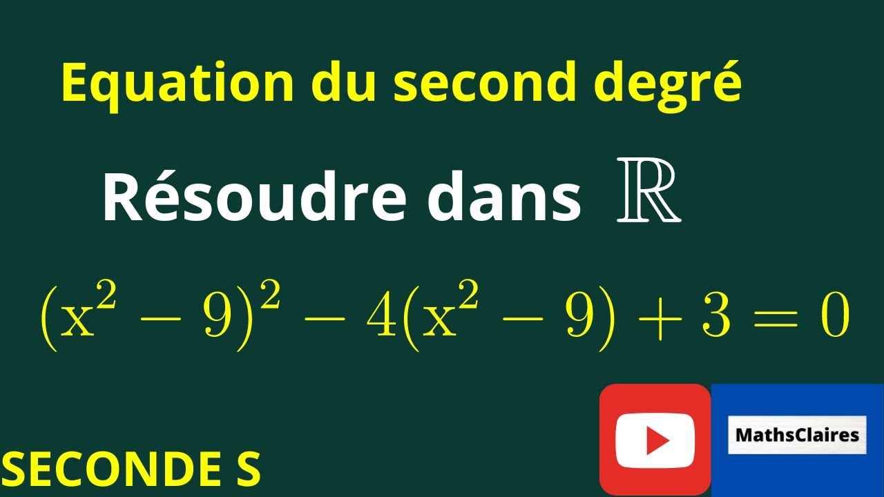 Équation du second degré: Résoudre dans R, l'équation (x²-9)²-4 (x²-9 ...