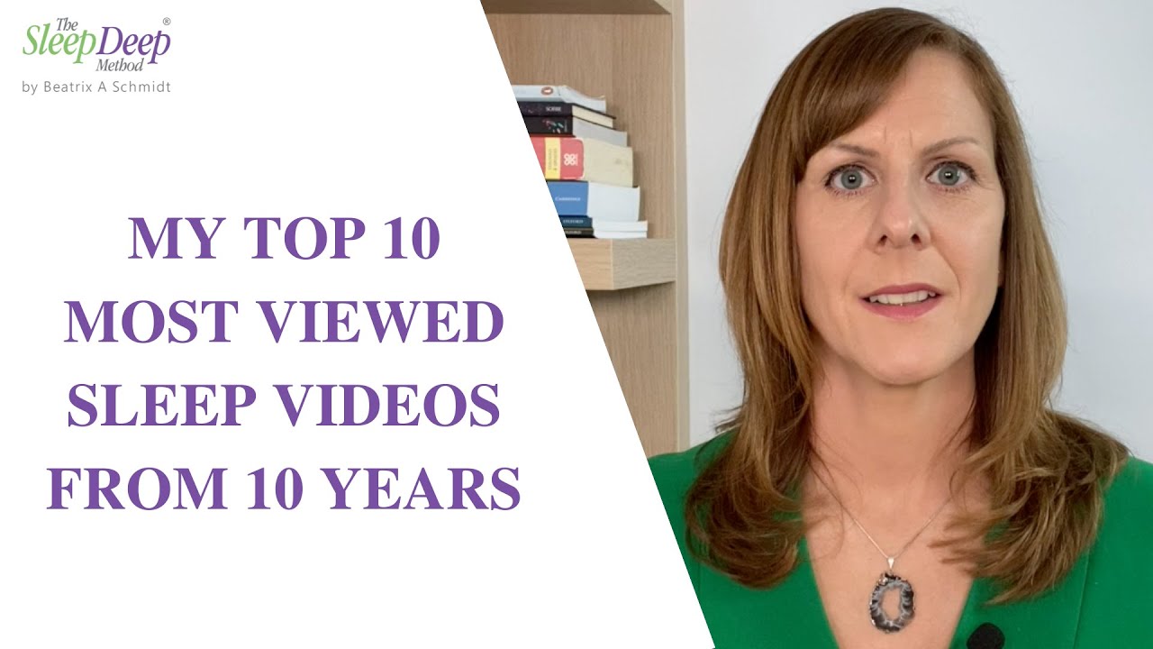 My top 10 most viewed sleep videos from the last 10 years on YouTube ...