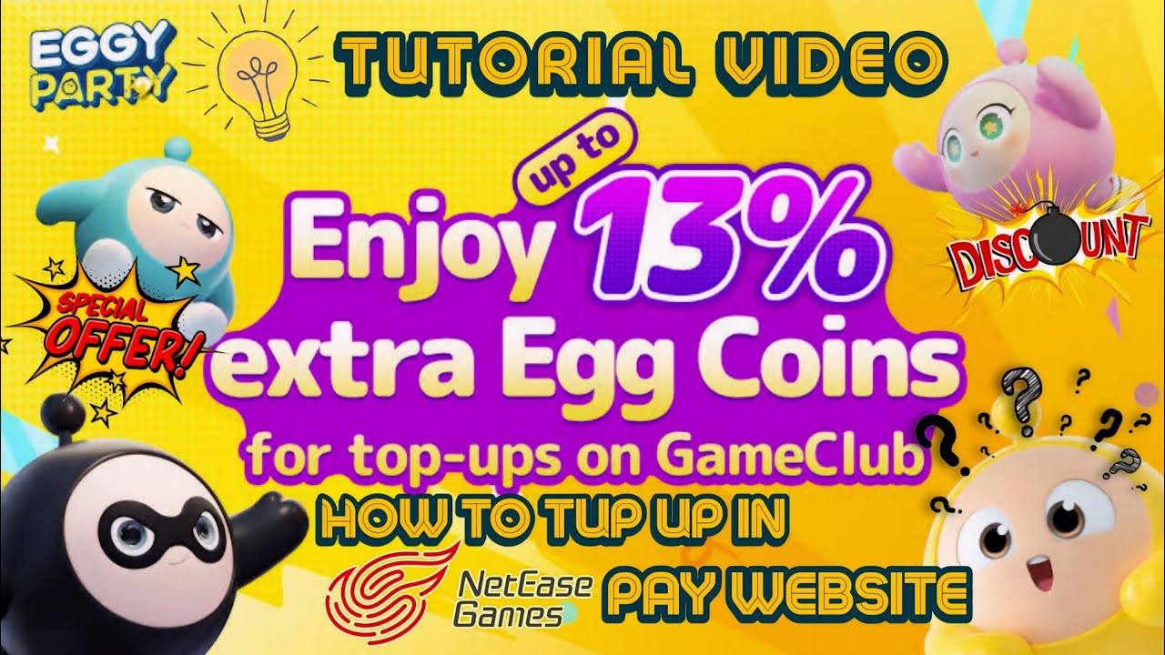 EGGY PARTY | HOW TO TOP UP IN NETEASE GAMES CLUB WEBSITE [TUTORIAL ...