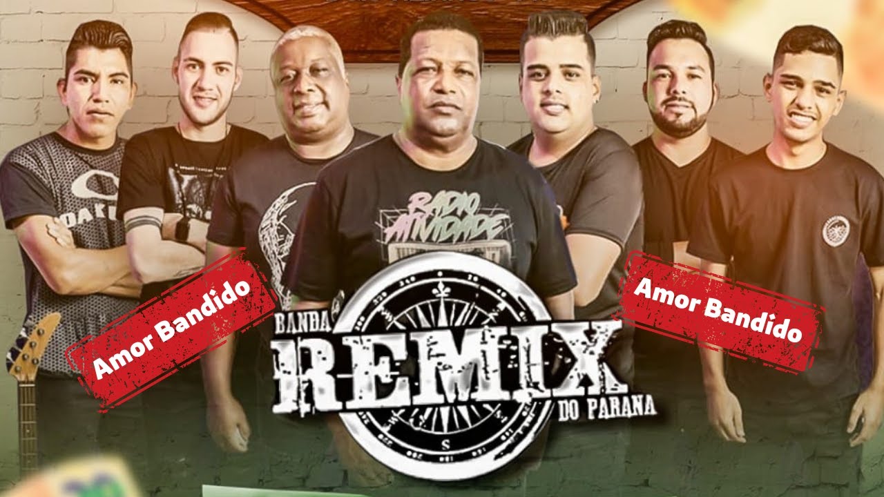 Banda Remix do Paraná - Amor Bandido - YouTube