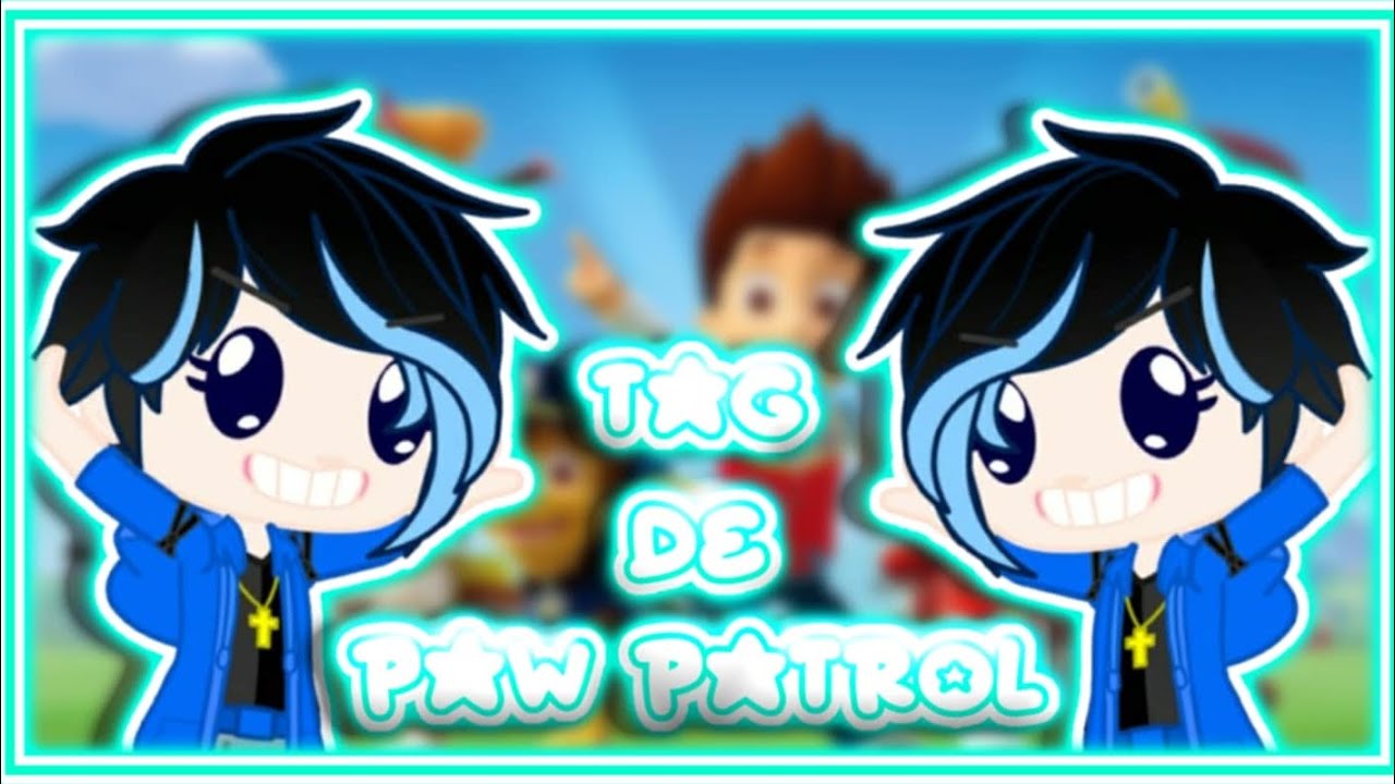 Tag de Paw Patrol/ [°Mini Pop HTF°] (Simp de Cub)/ Gacha Club - YouTube