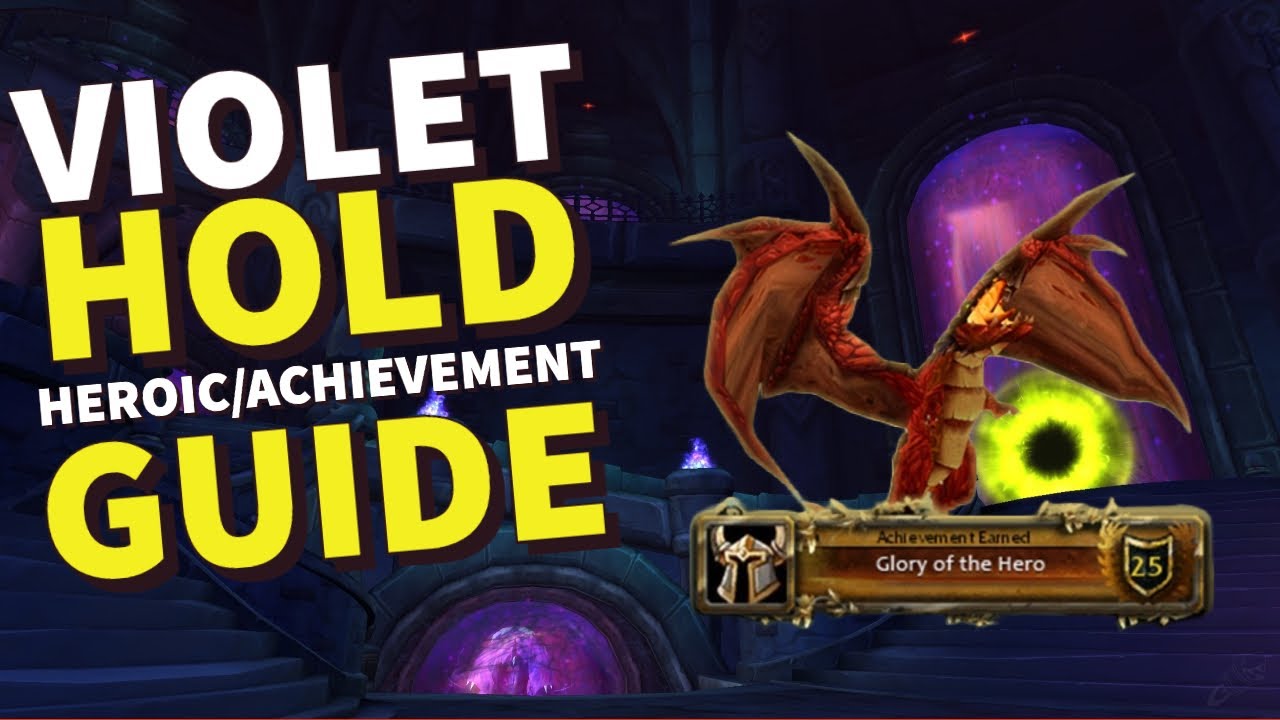 Violet Hold Heroic Guide - Glory of the HERO Edition! - YouTube