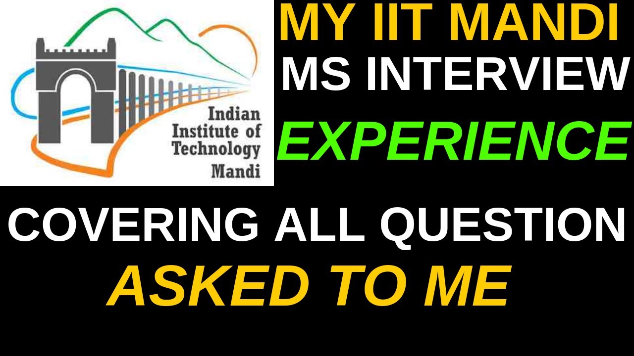 My IIT MANDI MS Interview | IIT mandi | MS in IIT | START LEARNING ...