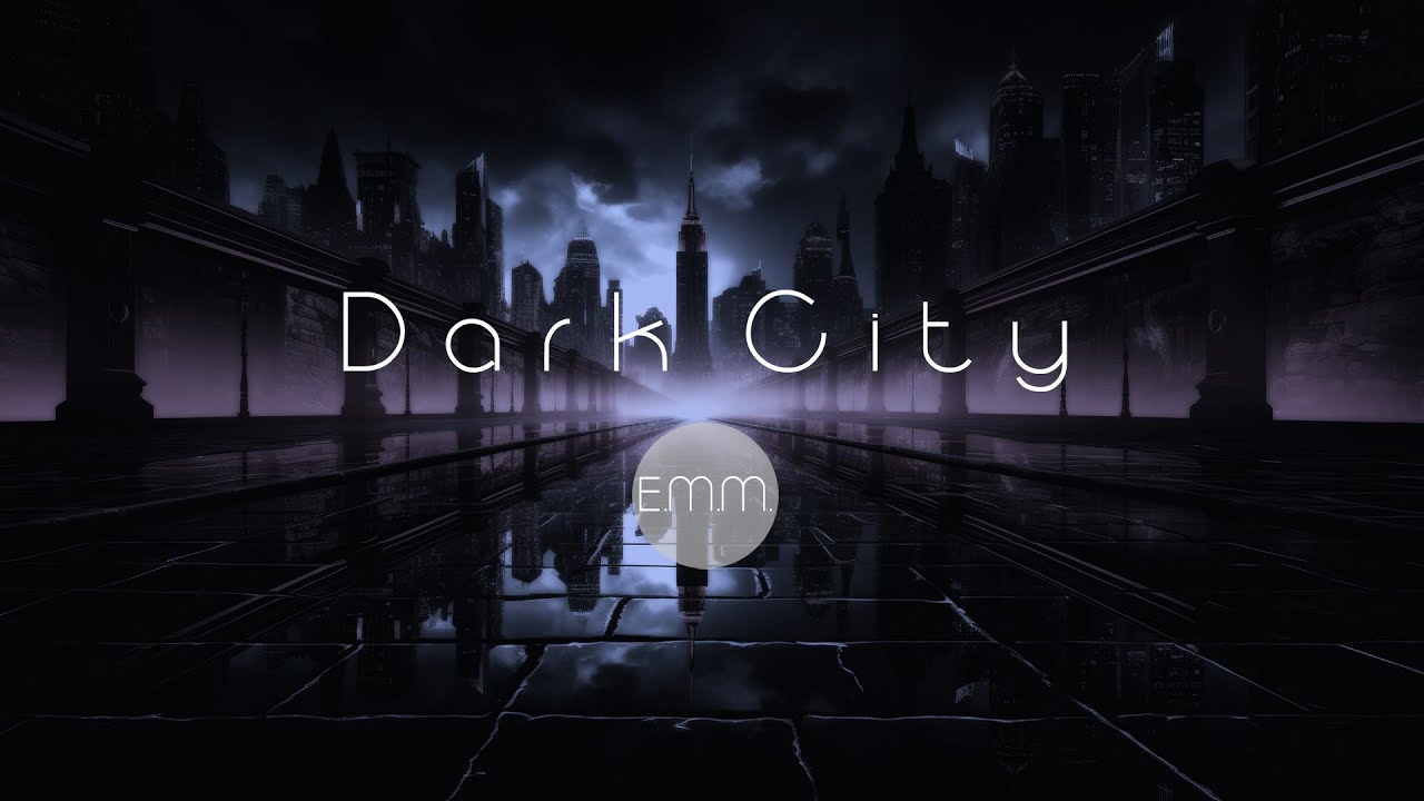 Dark City | Dark Atmospheric Ambient Music - A Dark Ambience Soundscape ...