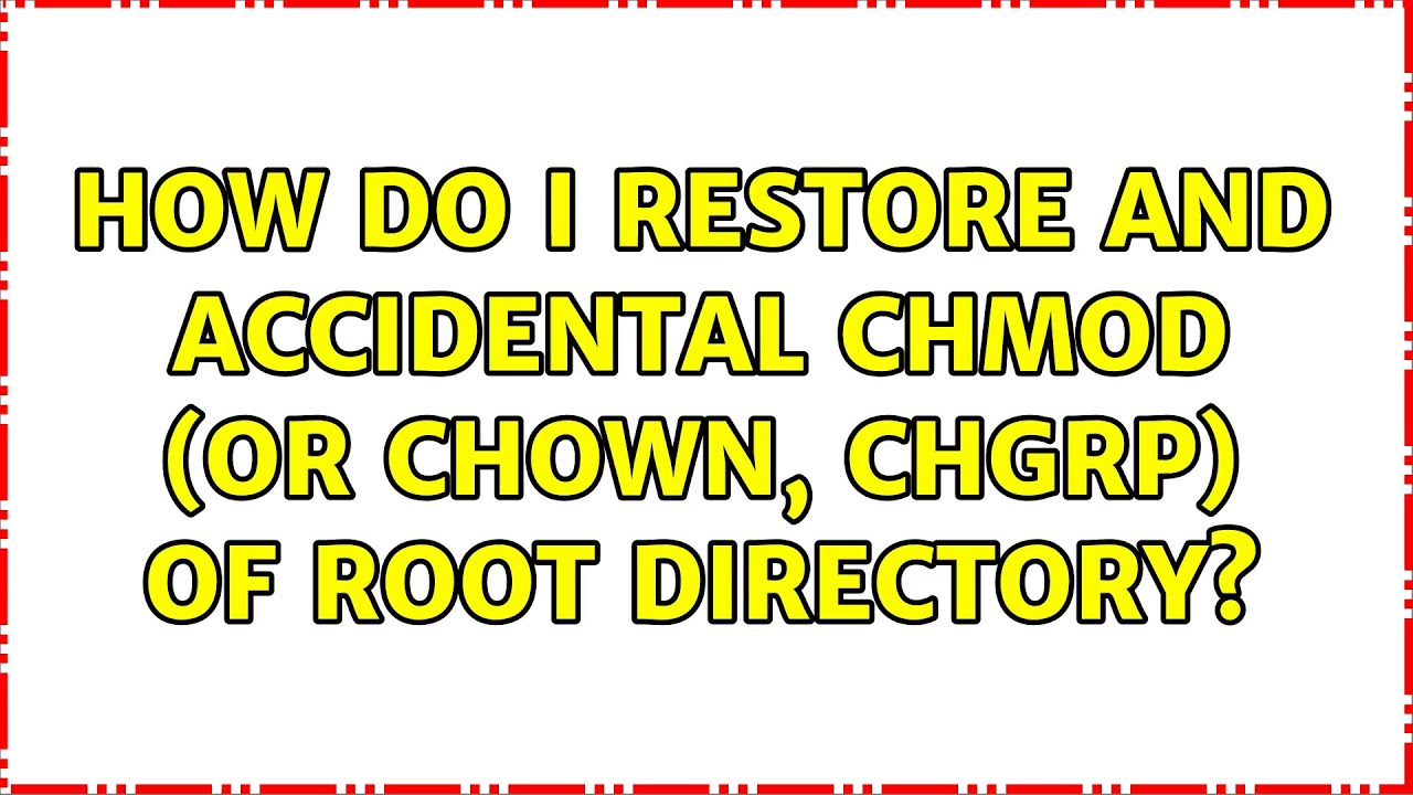 How do I restore and accidental chmod (or chown, chgrp) of root ...