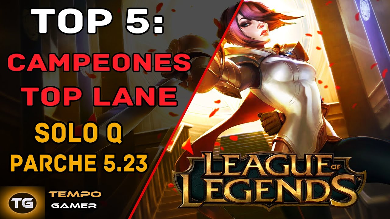 top-5-mejores-top-laners-para-solo-q-parche-5-23-tier-list