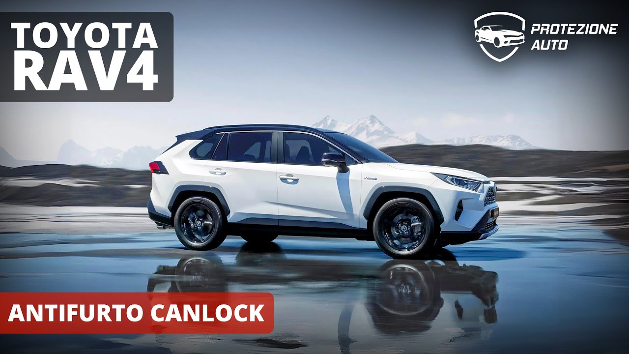 Come proteggere l'auto più rubata in Italia? - Toyota RAV4 | CANLOCK ...