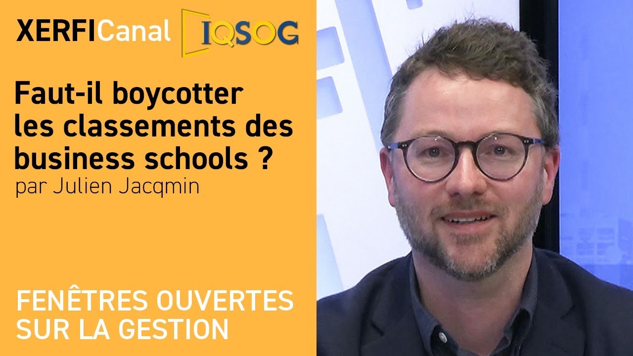 Faut-il boycotter les classements des business schools ? [Julien ...