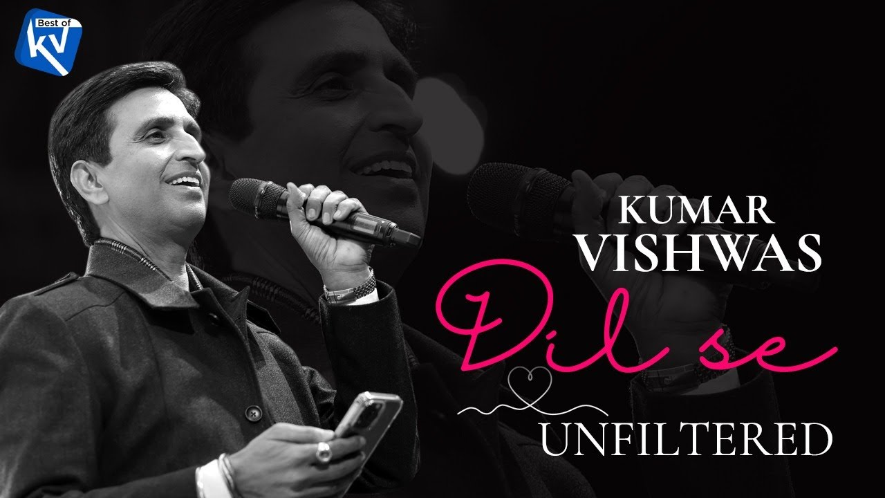 Story of Vishwas Kumar To Dr Kumar Vishwas | A Must Watch | Unfiltered ...