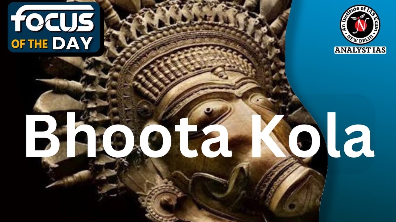 Bhoota Kola | Focus Of The Day | Analyst IAS | UPSC CSE - YouTube