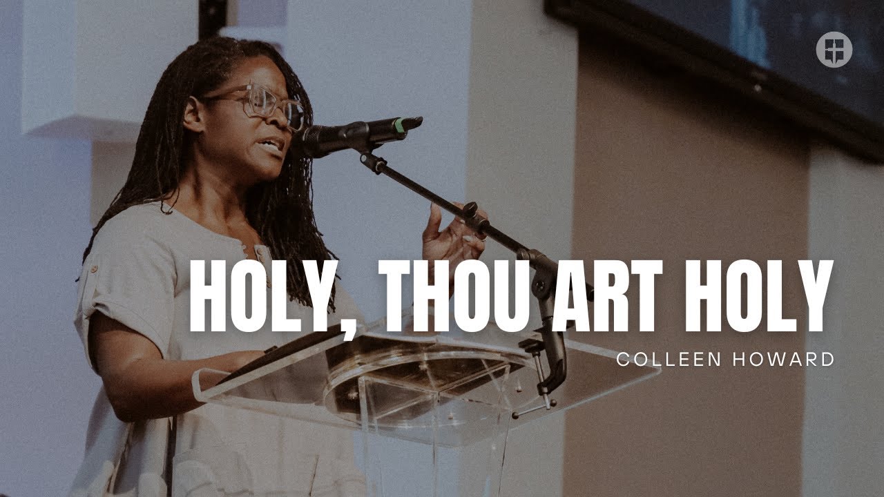 Holy, Thou Art Holy | Colleen Howard | Community Praise Church - YouTube