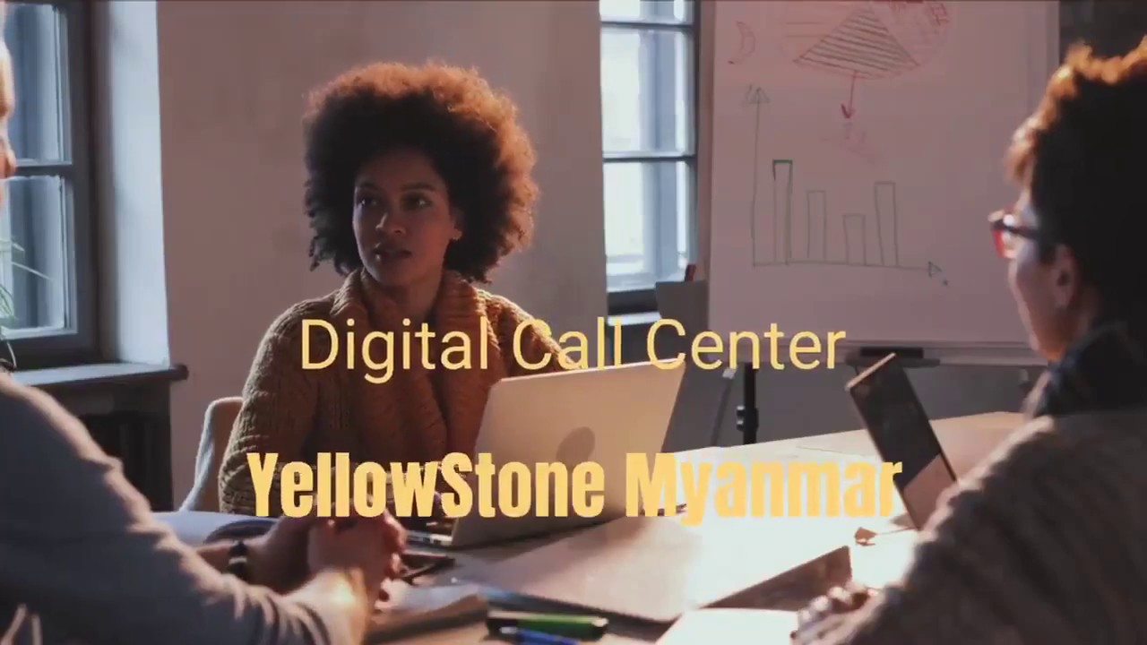 Digital Call Center | Myanmar's First Digital BPO | YellowStone Myanmar ...
