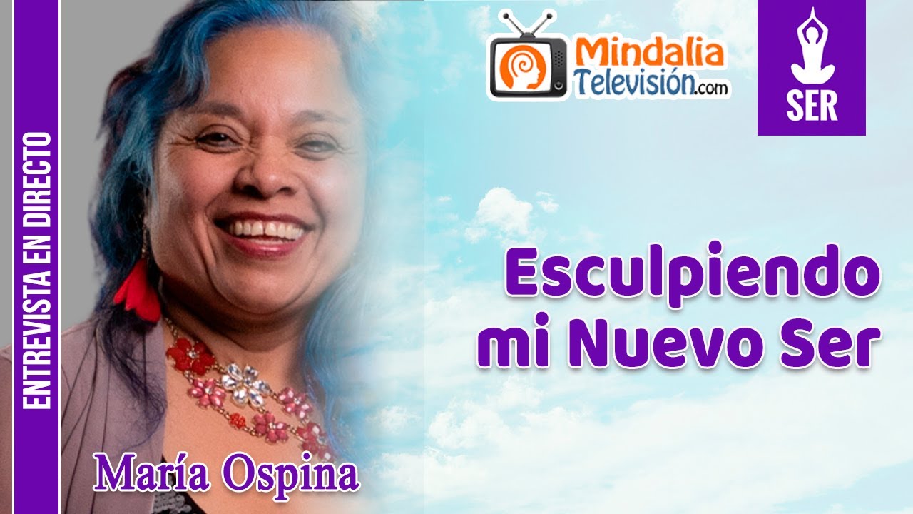Esculpiendo mi Nuevo Ser. Entrevista a María Ospina - YouTube