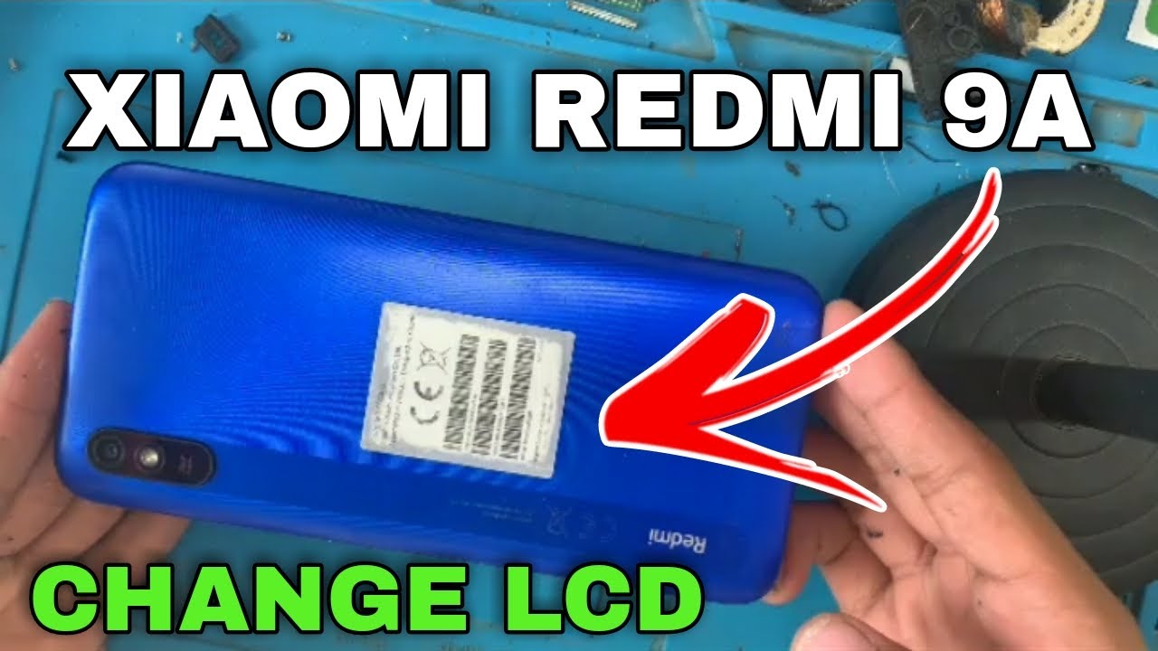 HOW TO CHANGE LCD XIAOMI REDMI 9A | LCD REPLACEMENT XIAOMI REDMI 9A ...
