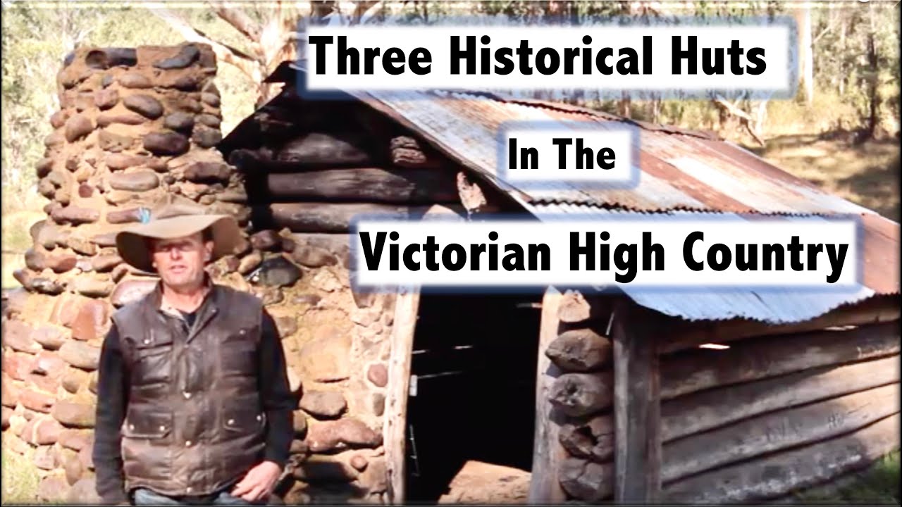 Victorian High Country Huts - [ History From The Past ] - YouTube