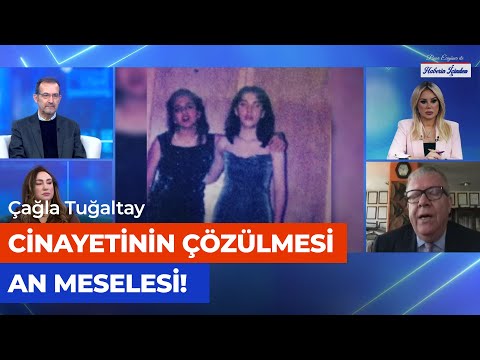 Çağla Tuğaltay Cinayetinin Çözülmesi An Meselesi! Avukat Gül: Aile Şüpheli Değil, Mağdurdur!