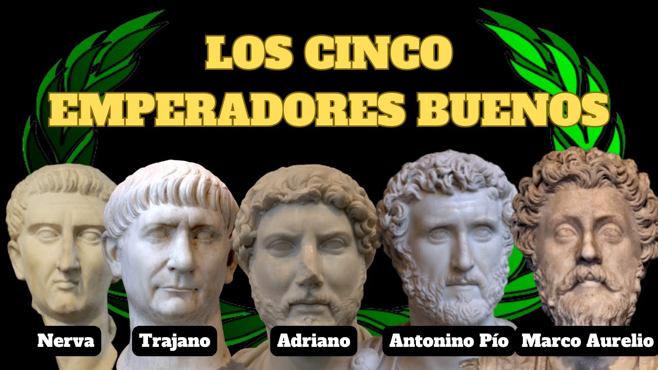 LOS CINCO EMPERADORES BUENOS - NERVA, TRAJANO, ADRIANO, ANTONINO PÍO ...