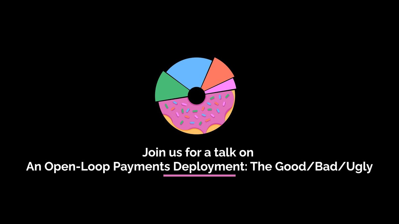 An Open-Loop Payments Deployment - The Good. The Bad. And The Ugly ...
