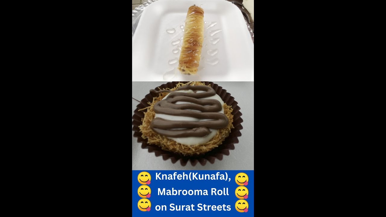 Knafeh(Kunafa) & Mabrooma Roll😋 Middle Eastern Food on Surat Streets # ...