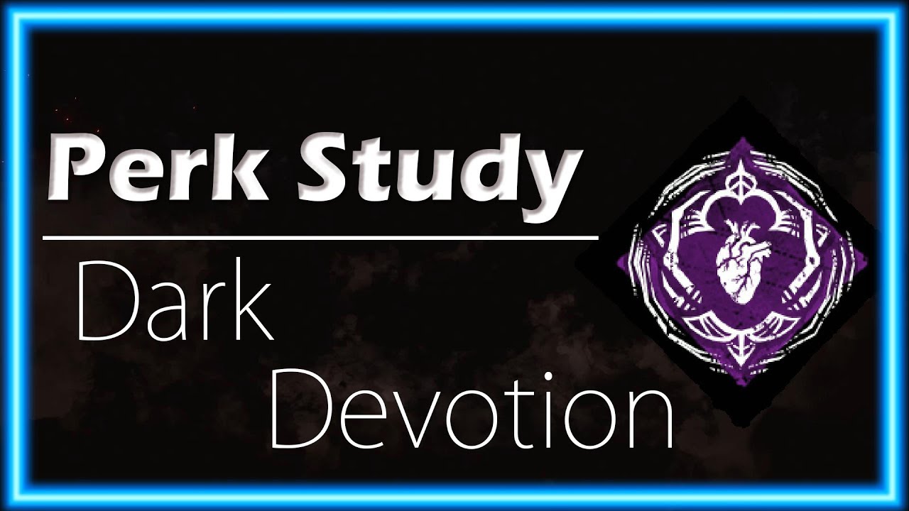 [Perk Study] Dark Devotion ~Dead by Daylight~ - YouTube