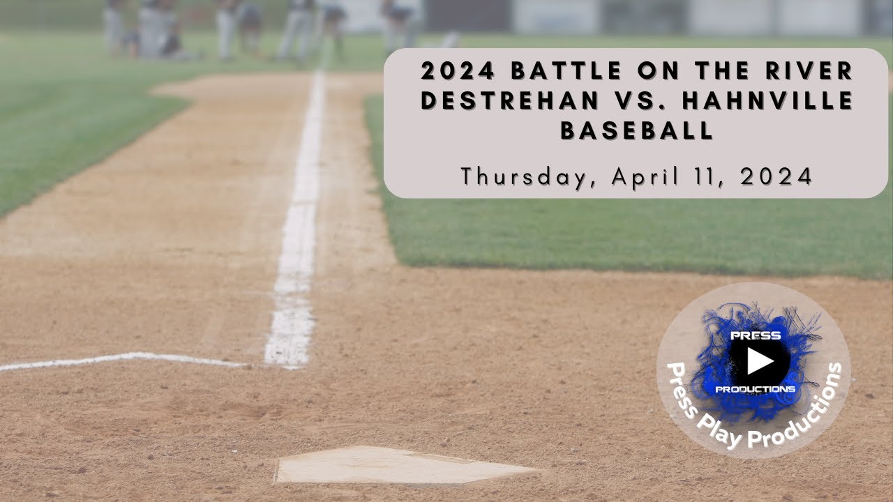 2024 Battle on the River: Destrehan vs. Hahnville Baseball Game - YouTube