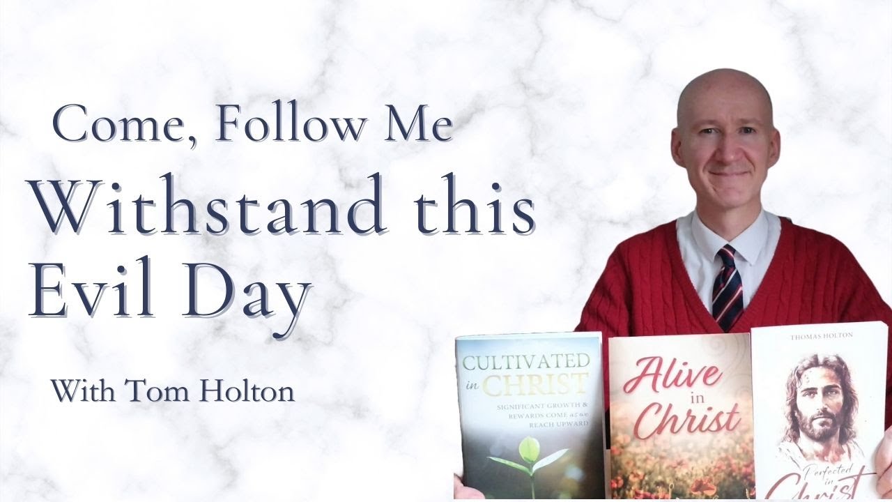 Come Follow Me - Withstand this Evil Day (Doctrine & Covenants 27-28 ...