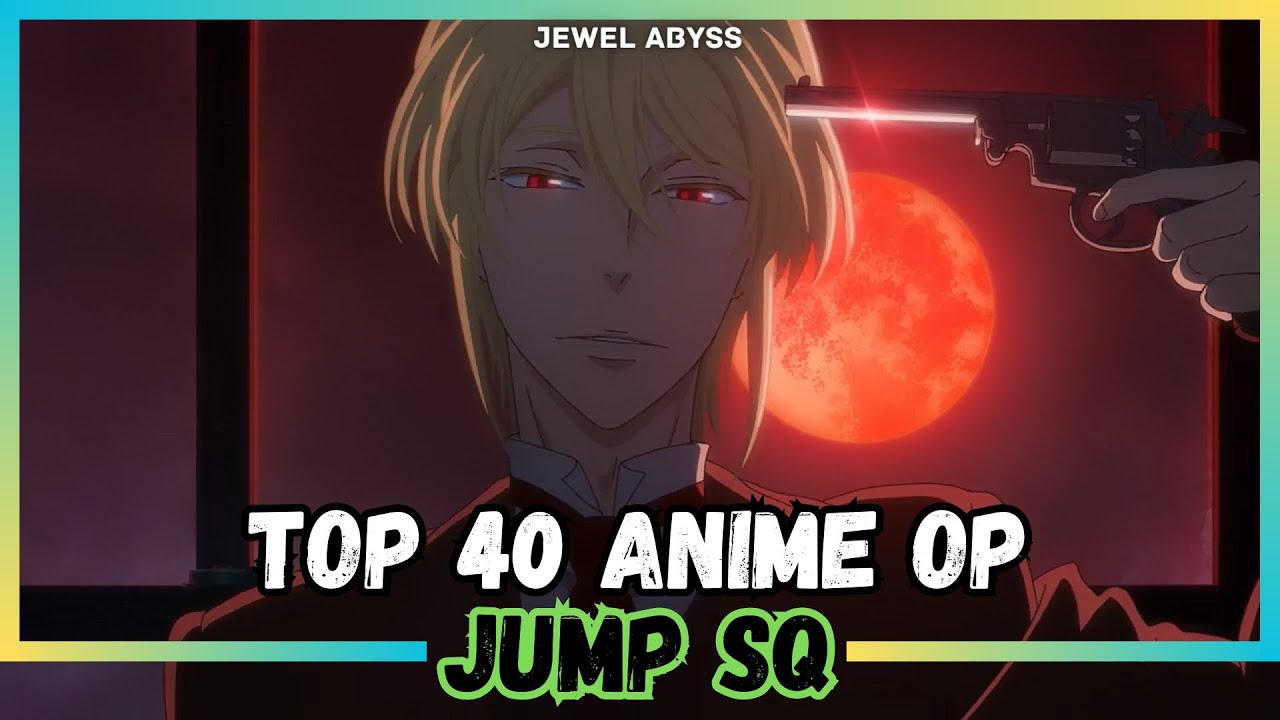 Top 40 Jump SQ Anime Openings - YouTube