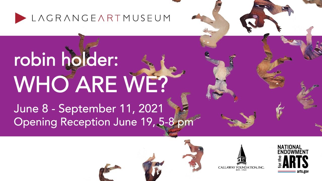 robin holder: Who Are We? Exhibition Video, LaGrange Art Museum - YouTube