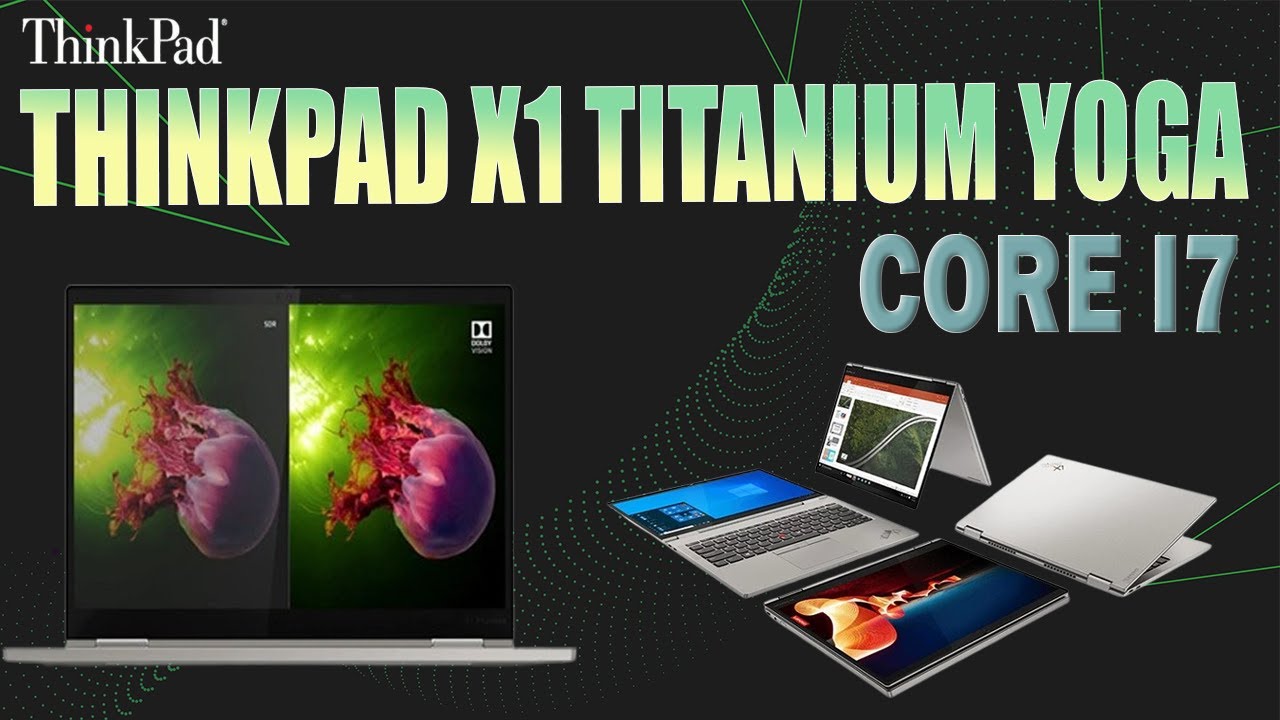 Lenovo ThinkPad X1 Titanium Yoga Core i7-1160G7/13.5 inch QHD Touch ...