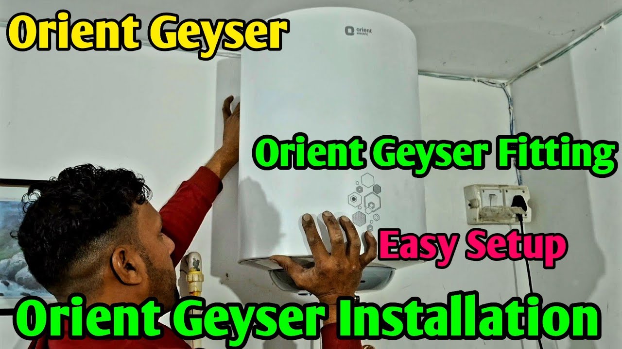 Orient Geyser | Orient Geyser Installation | Orient Geyser 25 ltr ...