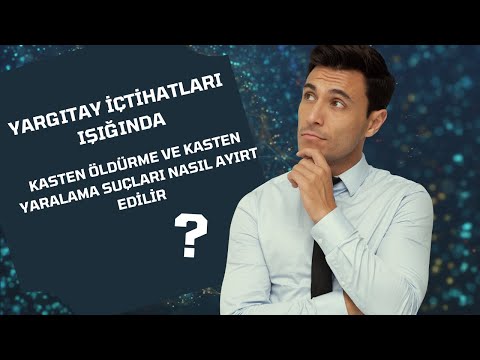 Yargıtay İçtihatları Işığında Kasten Öldürme ve Kasten Yaralama Suçlarını Nasıl Ayırt Ederiz ?