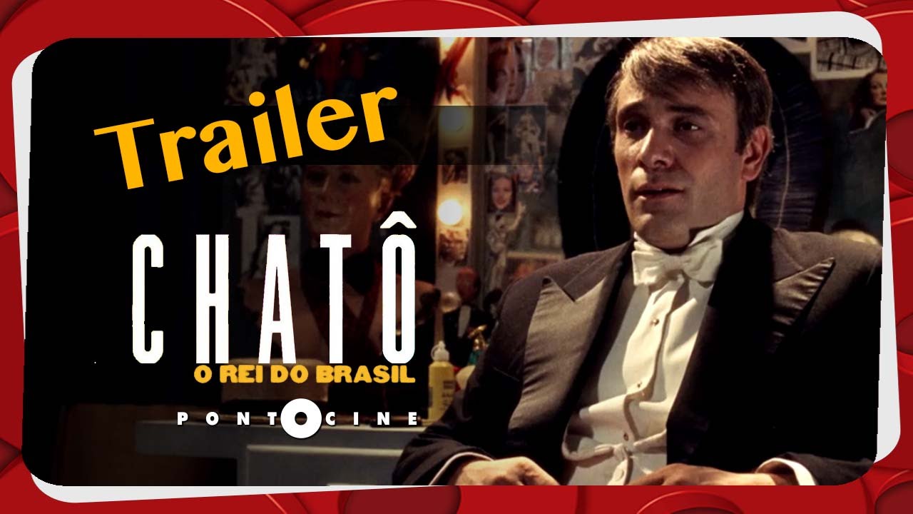 Chatô - O rei do Brasil - Trailer - YouTube