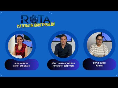 ROTA'NIN BU HAFTAKİ KONUSU MATEMATİK ÖĞRETMENLİĞİ
