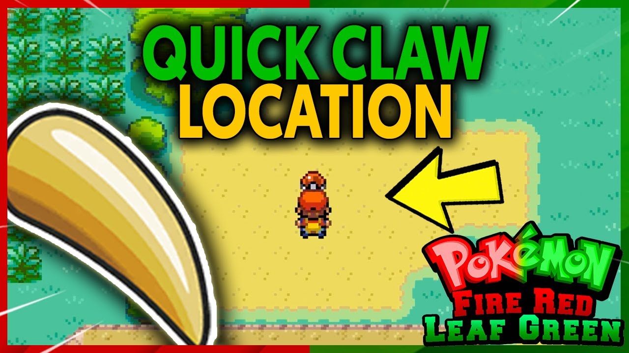 WHERE TO GET THE QUICK CLAW ON POKEMON FIRE RED AND LEAF GREEN - YouTube