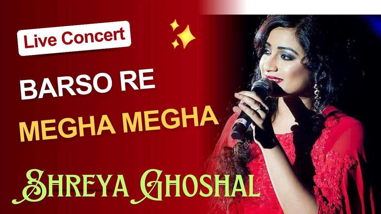 Barso Re Megha Megha l Shreya Ghoshal Live l The Vlogging Junction ...