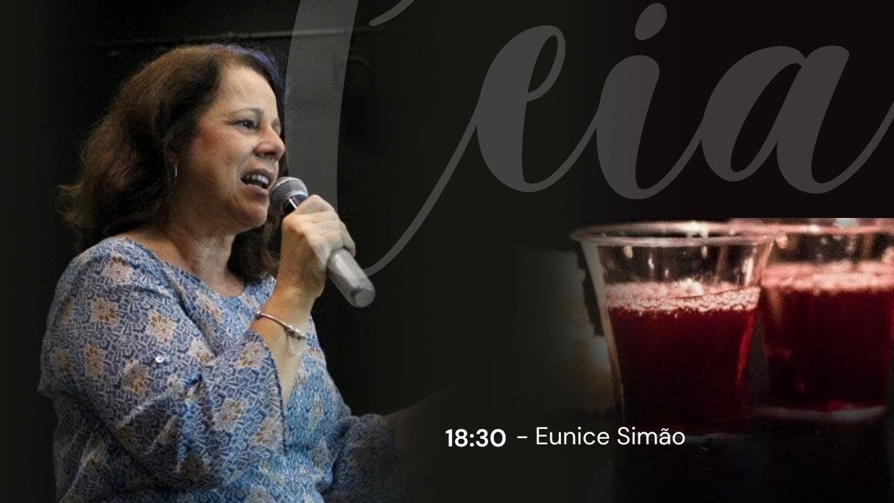 CULTO DE DOMINGO - SANTA CEIA | Eunice Simão - YouTube