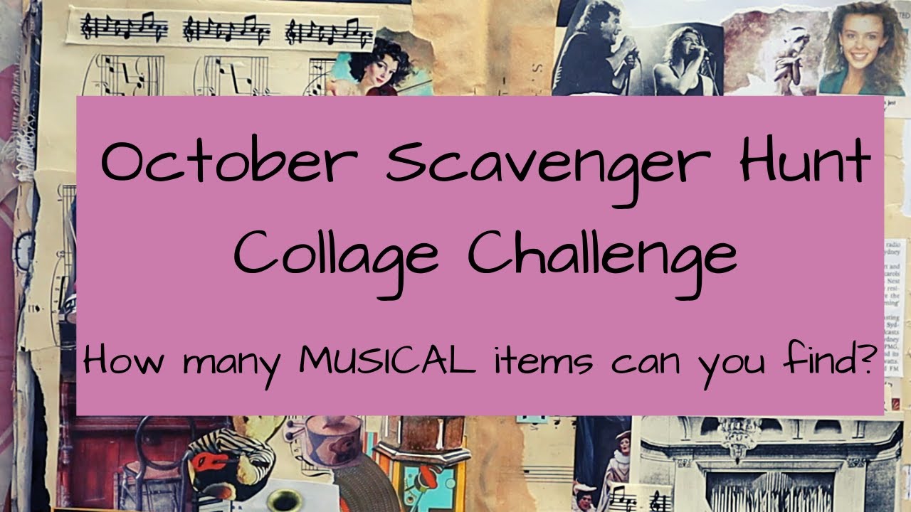 SCAVENGER HUNT COLLAGE CHALLENGE OCTOBER - MUSIC - YouTube