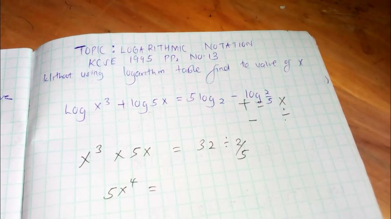 TOPIC : LOGARITHMIC NOTATION KCSE 1995 PP2 NO .13 - YouTube