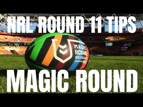 NRL ROUND 11 MAGIC ROUND TIPS & PREDCTIONS 2024 - YouTube