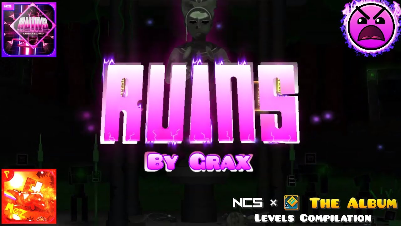 Geometry Dash 2.2 - RUINS by Grax (INSANE) | NCS x GD The Album Levels ...